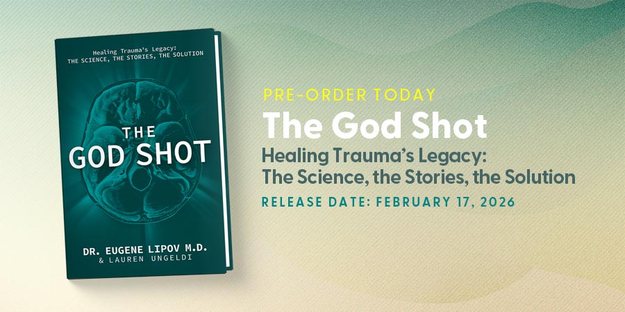 The God Shot | By Dr. Eugene Lipov and Lauren Ungeldi